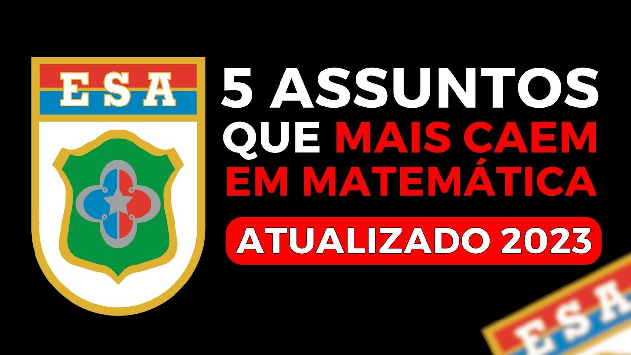 O guia DEFINITIVO do que mais cai em matemática na ESA (Atualizado 2023 ...