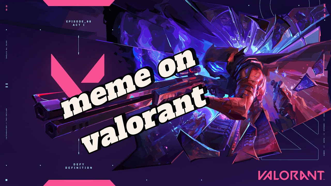 meme on valorant #1 - YouTube