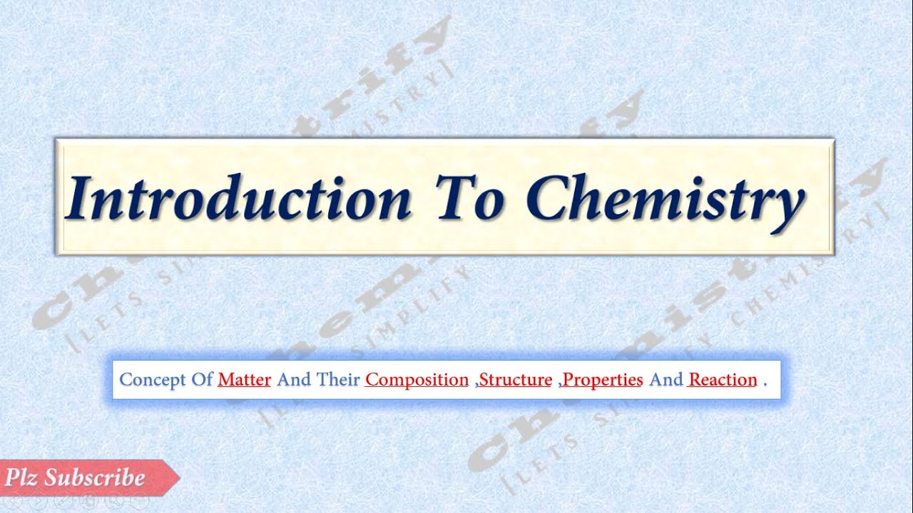 What is Chemistry? | What is Matter? | Composition | Structure ...