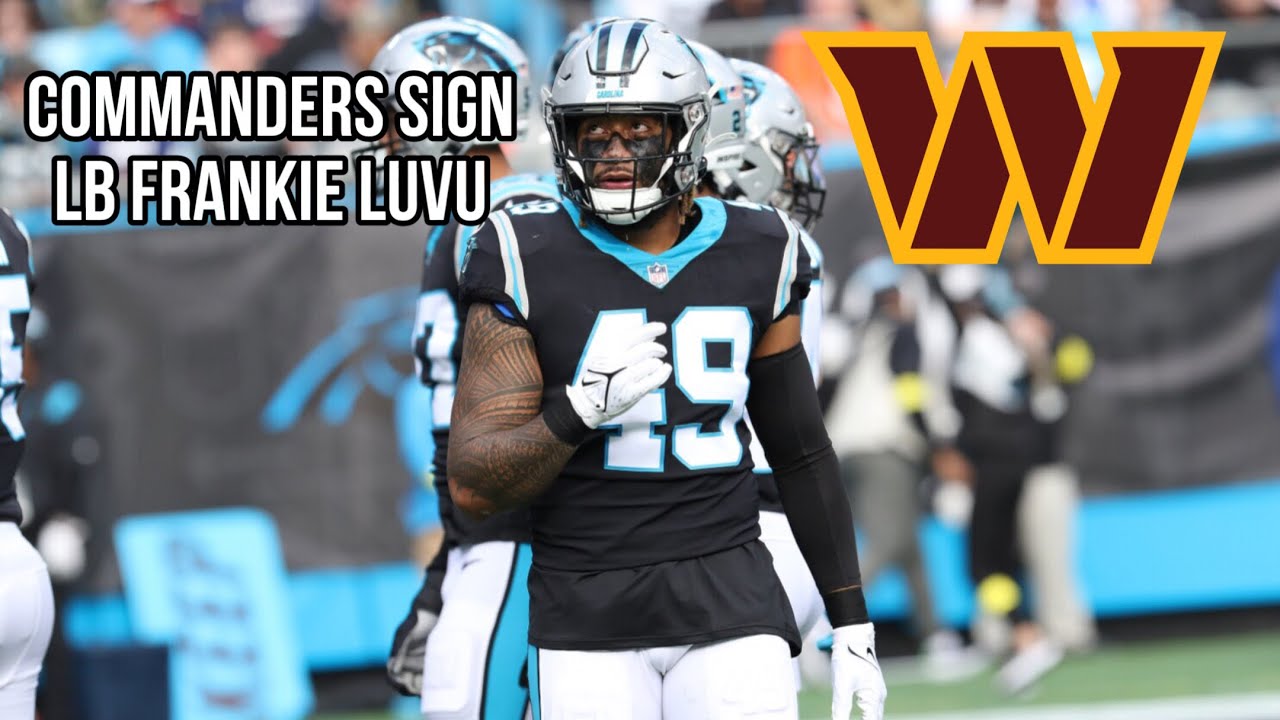 Washington Commanders Sign LB Frankie Luvu to 3 Year $36 Million Deal ...