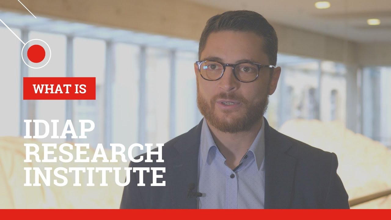 Idiap Research Institute (What Is Series) - YouTube