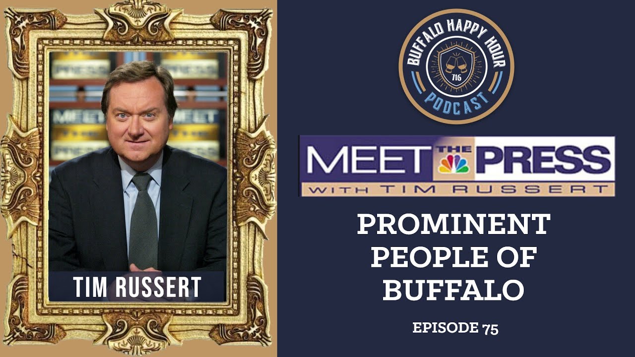 TIM RUSSERT: Prominent People of Buffalo Episode 10; - Buffalo Happy ...