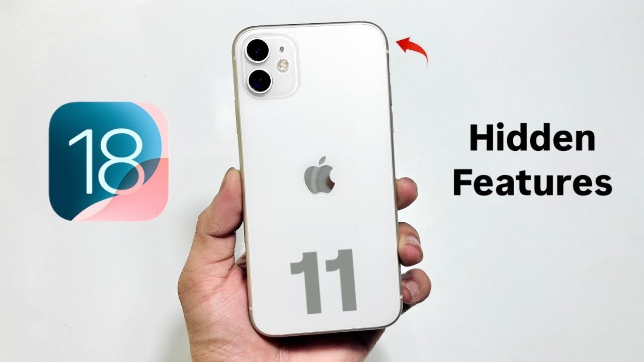 iOS 18 on iPhone 11 - iOS 18 Amazing Hidden Features on iPhone 11 you ...