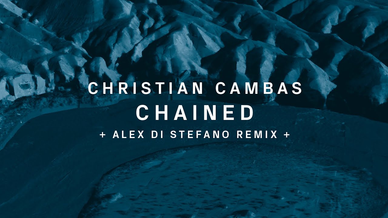 !72 : Christian Cambas - Chained (Original Mix) - YouTube