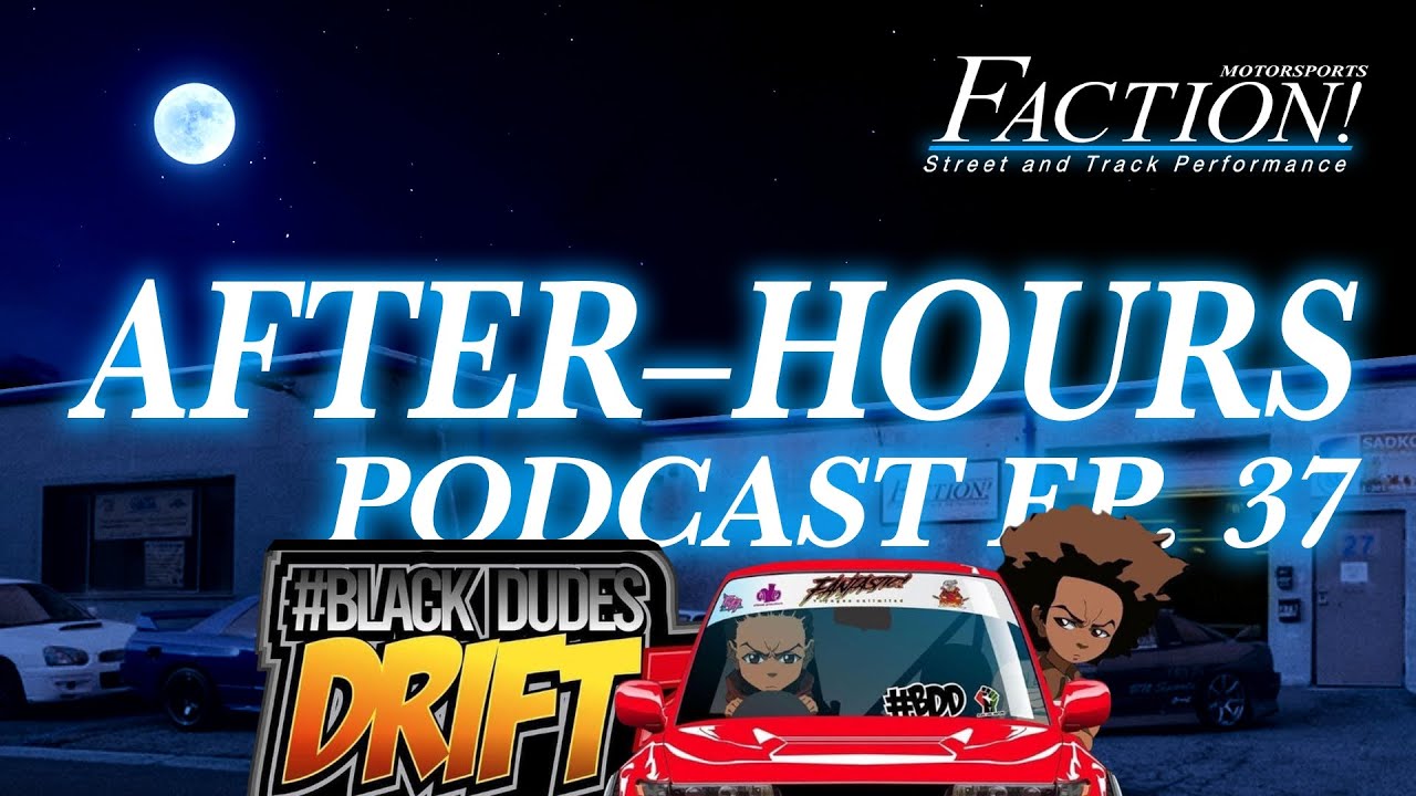 Jamar Alexander & Lexis King of #BLACKDUDESDRIFT | AFTER-HOURS: Ep. 37 ...