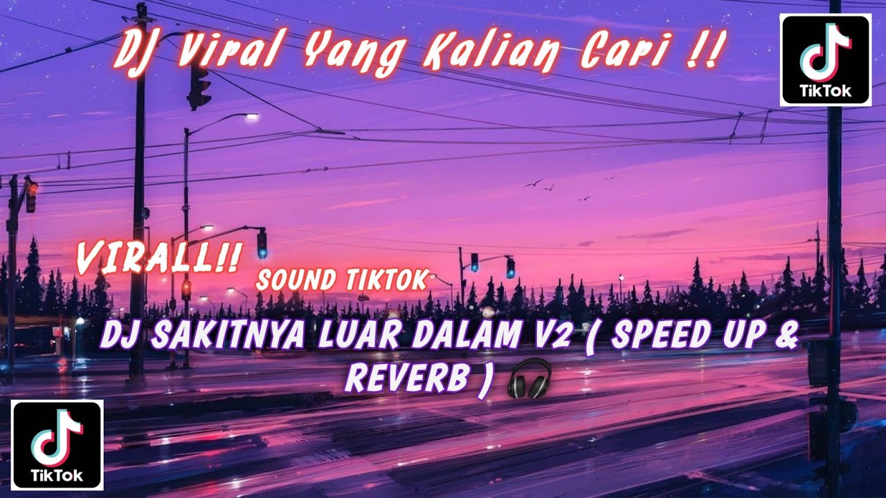 Dj Sakitnya Luar Dalam V2 ( Speed Up & Reverb ) 🎧