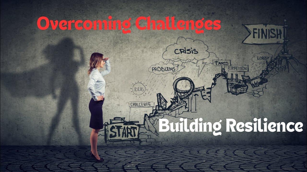 "Building Resilience: Overcoming Life's Challenges" - YouTube