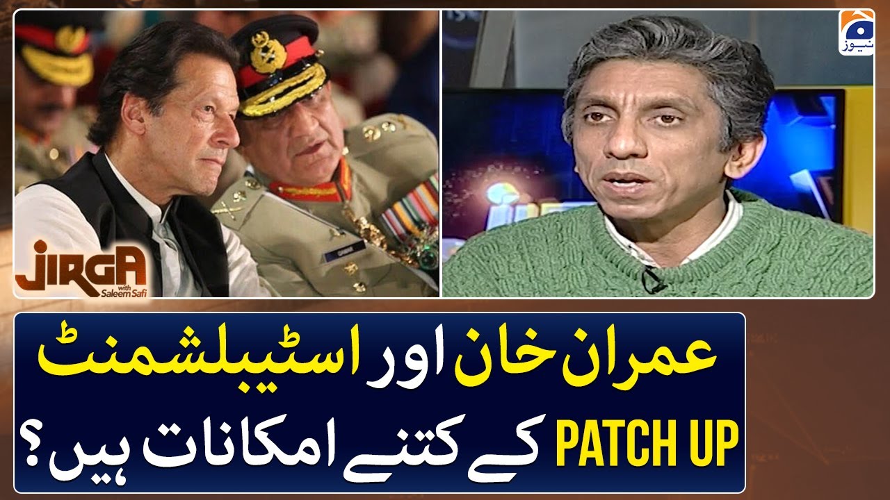 Chances are there between Imran Khan and the establishment? - Azaz Syed ...