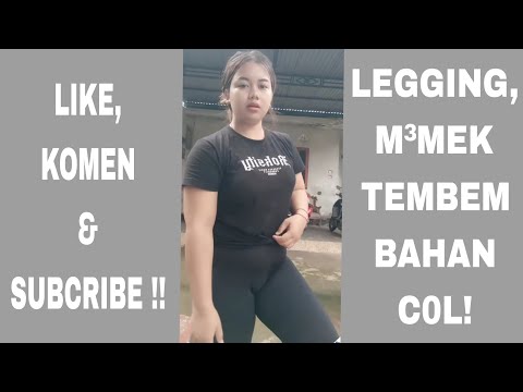 LEGGING, M³MEK TEMBEM BAHAN C0L! 💦💦