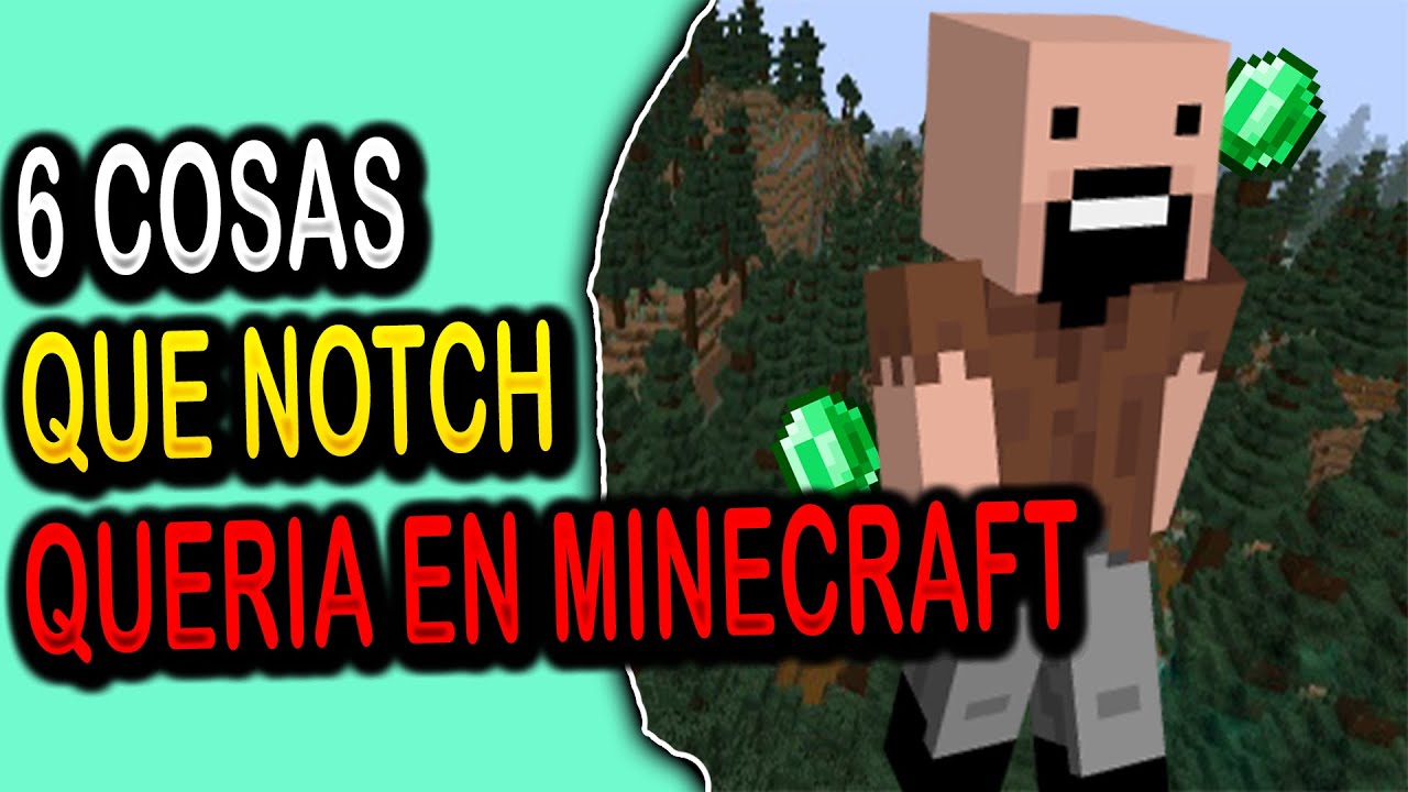 6 Cosas Que Notch Queria Agregar A Minecraft #minecraft - YouTube