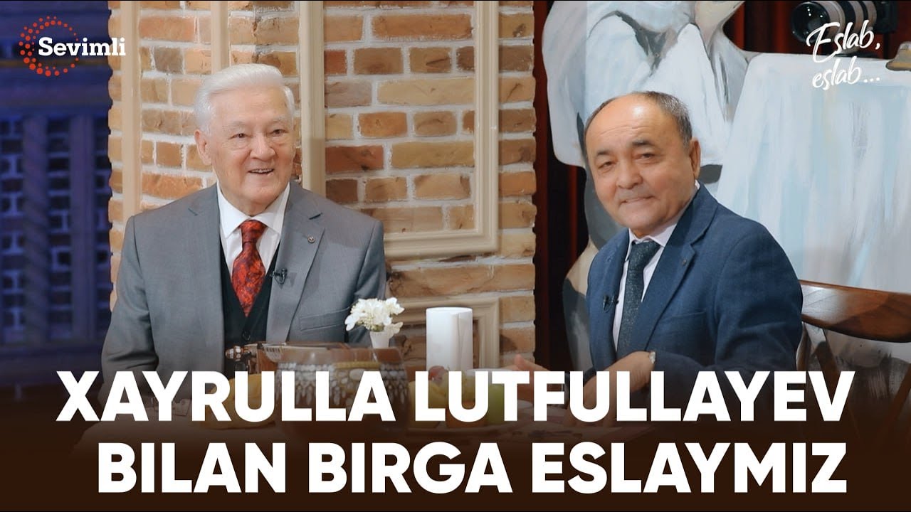 ESLAB - XAYRULLA LUTFULLAYEV BILAN BIRGA ESLAYMIZ - YouTube