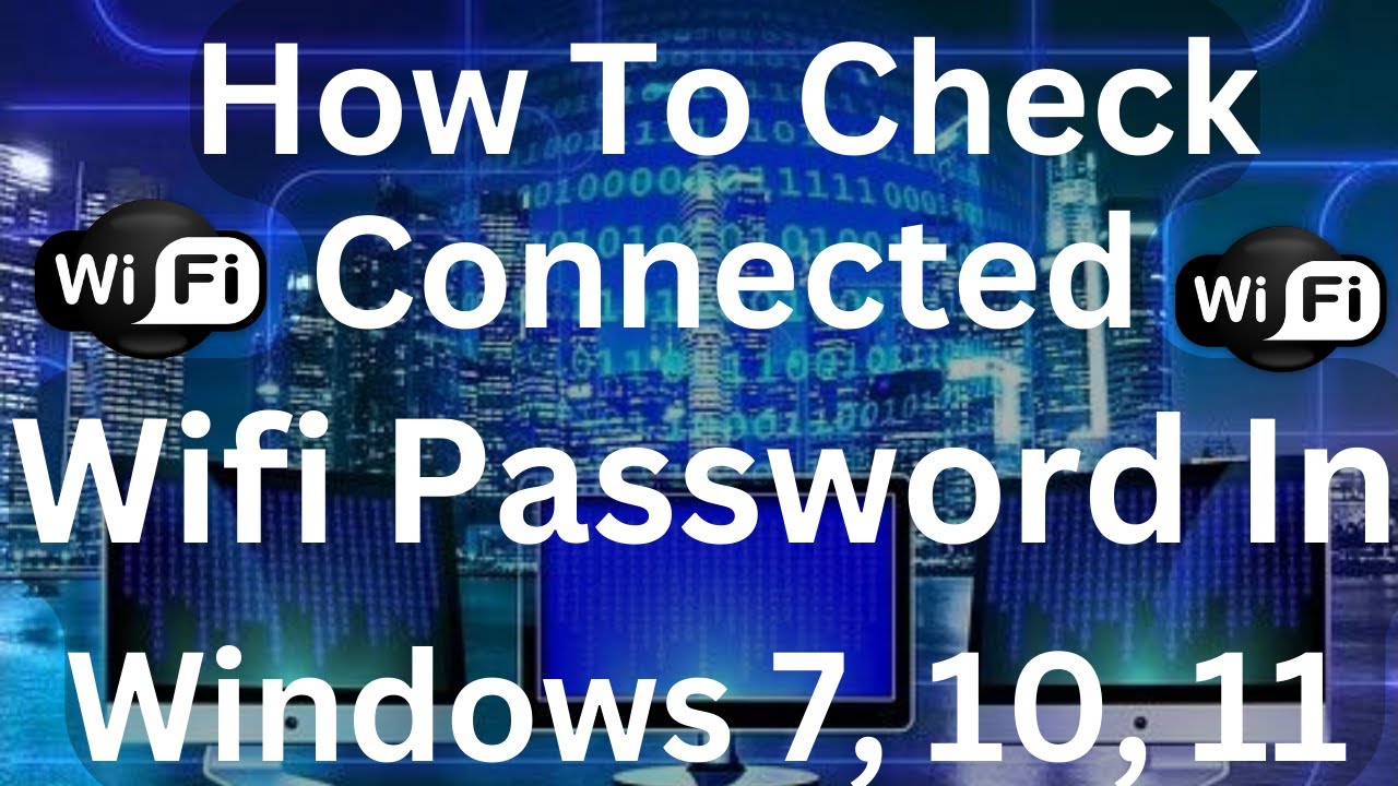 How To Check Connected Wifi Password In Windows 7 10 11 How To Find How To Check Connected Wifi Password In Windows 7 10 11 How To Find
