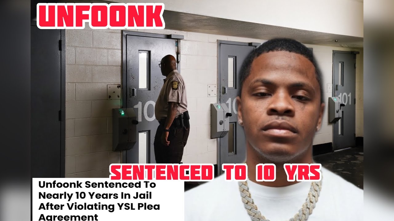unfoonk (brother of young thug) sentenced to 9 years after taking plea ...