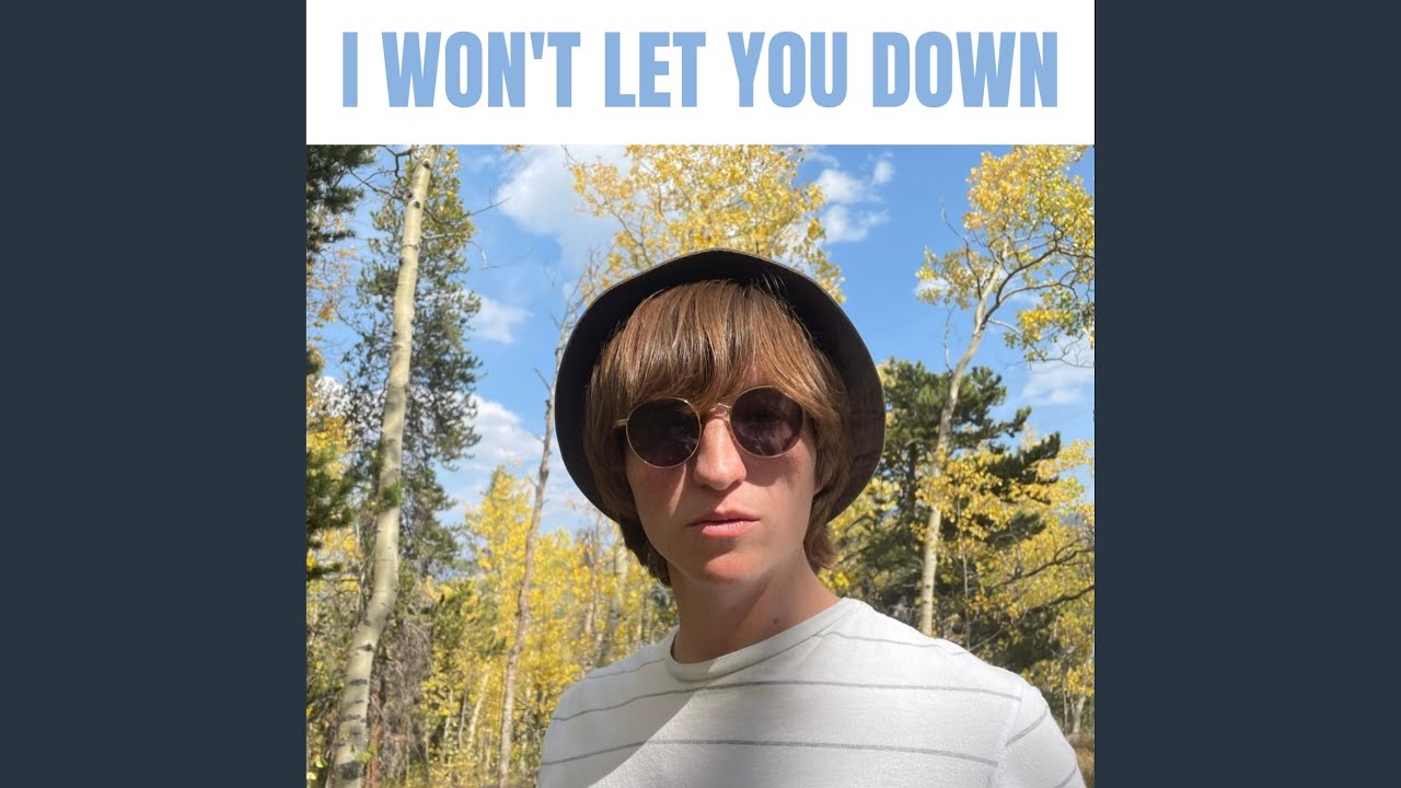 I Won t Let You Down YouTube
