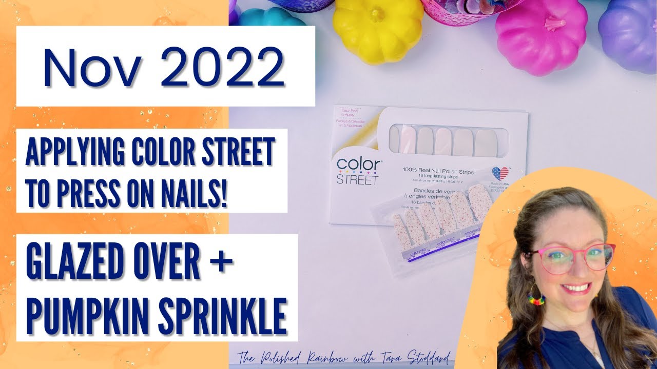 Applying Color Street Nail Polish to Press On Nails - Glazed Over ...