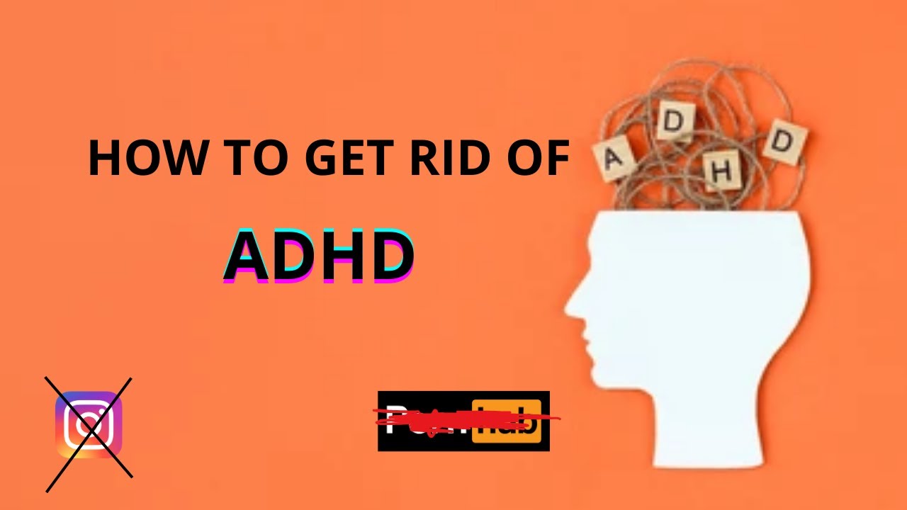 WHAT IS ADHD | HOW TO GET RID OD ADHD - YouTube