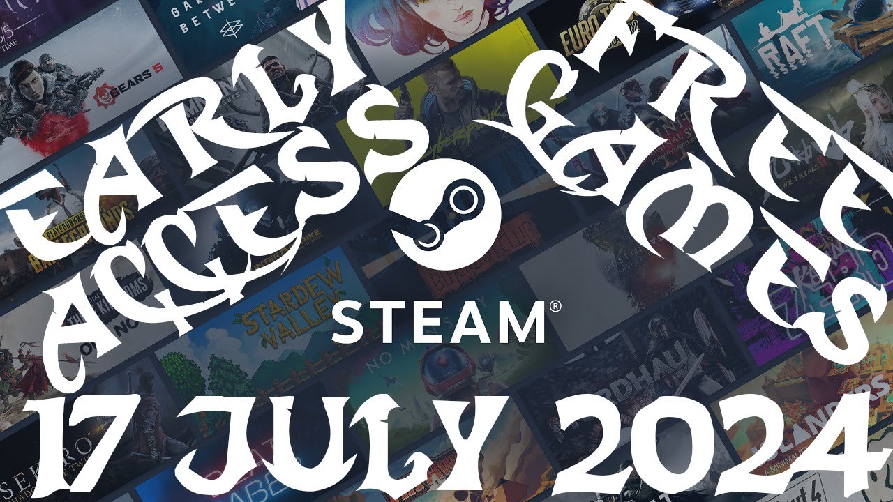 Steam Early Request Access Games 17 July 2024 - GogetaSuperx - YouTube