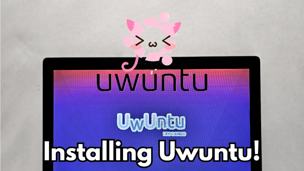 Installing Uwuntu... A linux distro for Weeaboos - YouTube