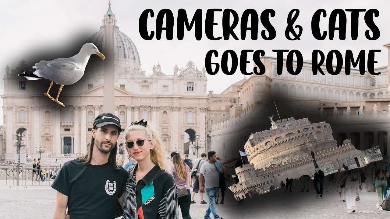 Capturing Rome, Italy with 6 Cameras in 2 days! | Cameras & Cats Goes ...