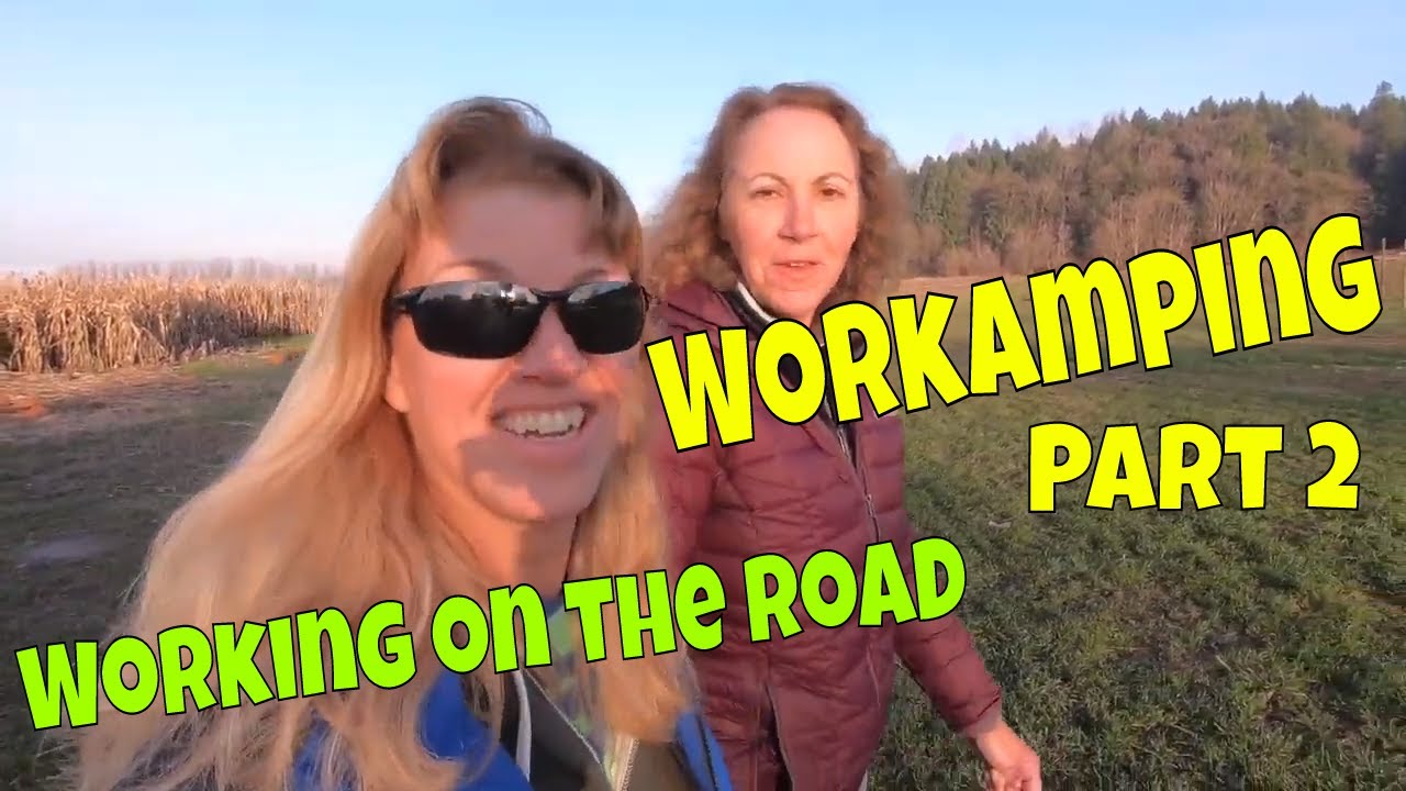 Workamping on a Farm Part 2 Full Time RV Living - YouTube