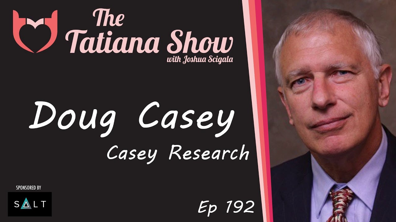 The Tatiana Show - Doug Casey of the Casey Research Center - YouTube