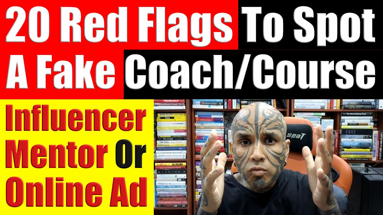 20 Red Flags To Spot A Fake Coach, Fake Course, Fake Influencer or Fake ...
