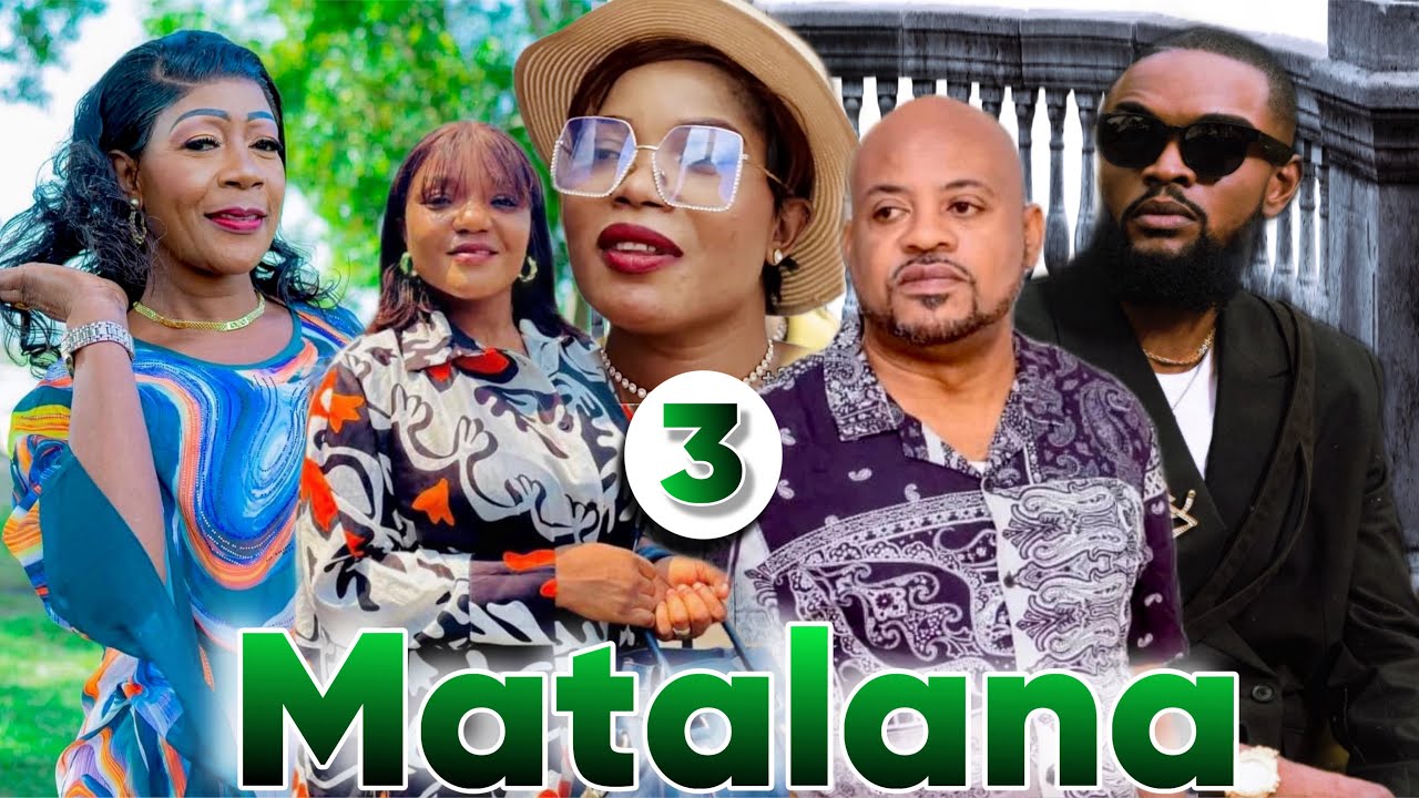MATALANA 3 l FILM CONGOLAIS I NOUVEAUTÉ 2024 - YouTube