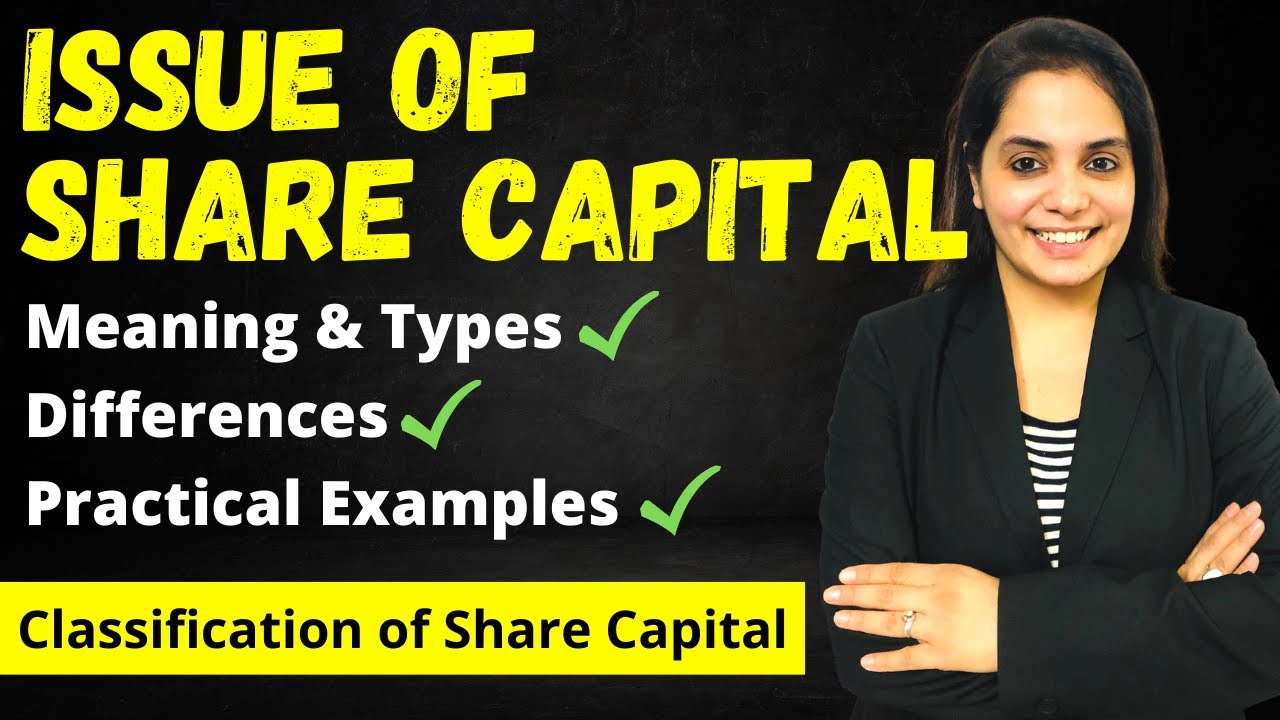 Classification of Share Capital | Issue of Share Capital | Class 12 ...