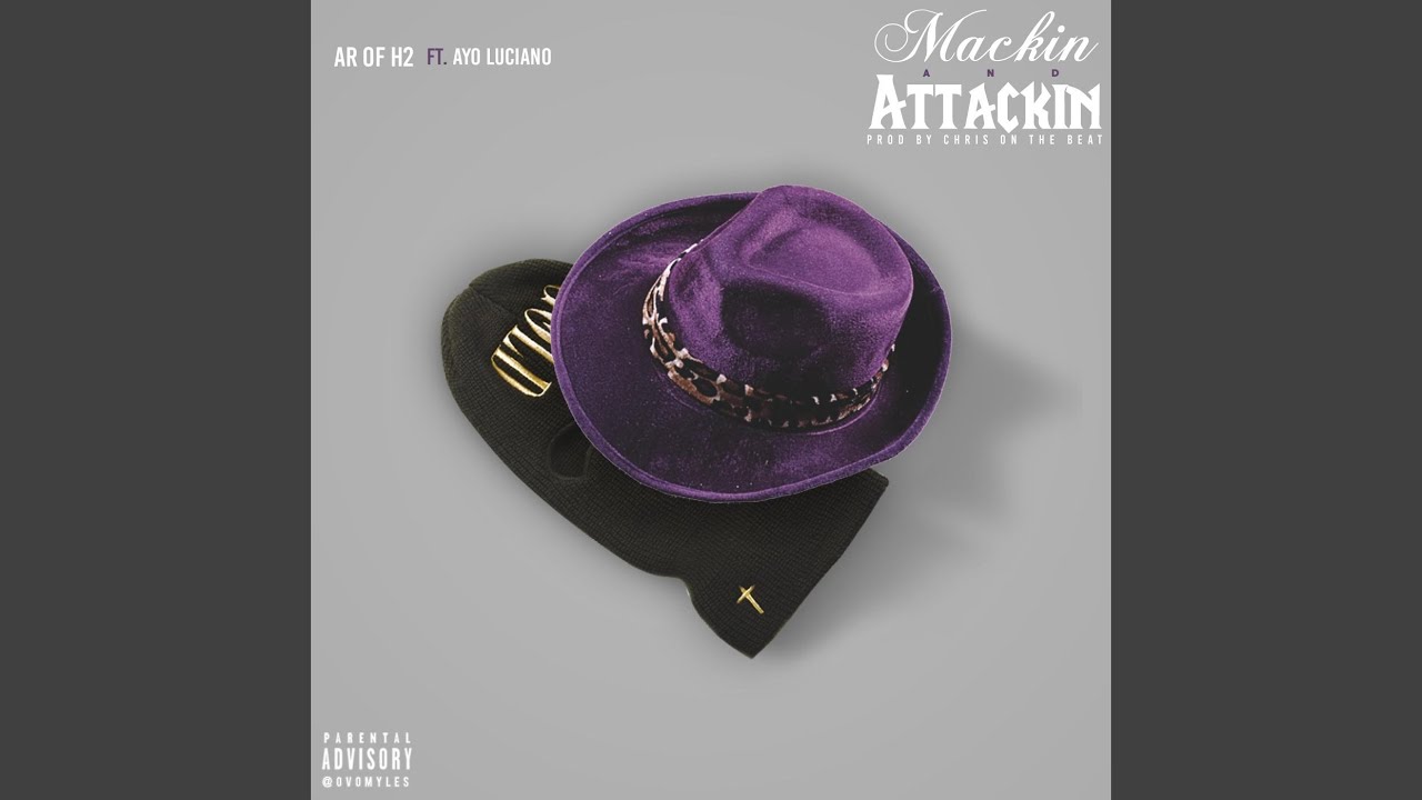 Mackin and Attackin - YouTube Music