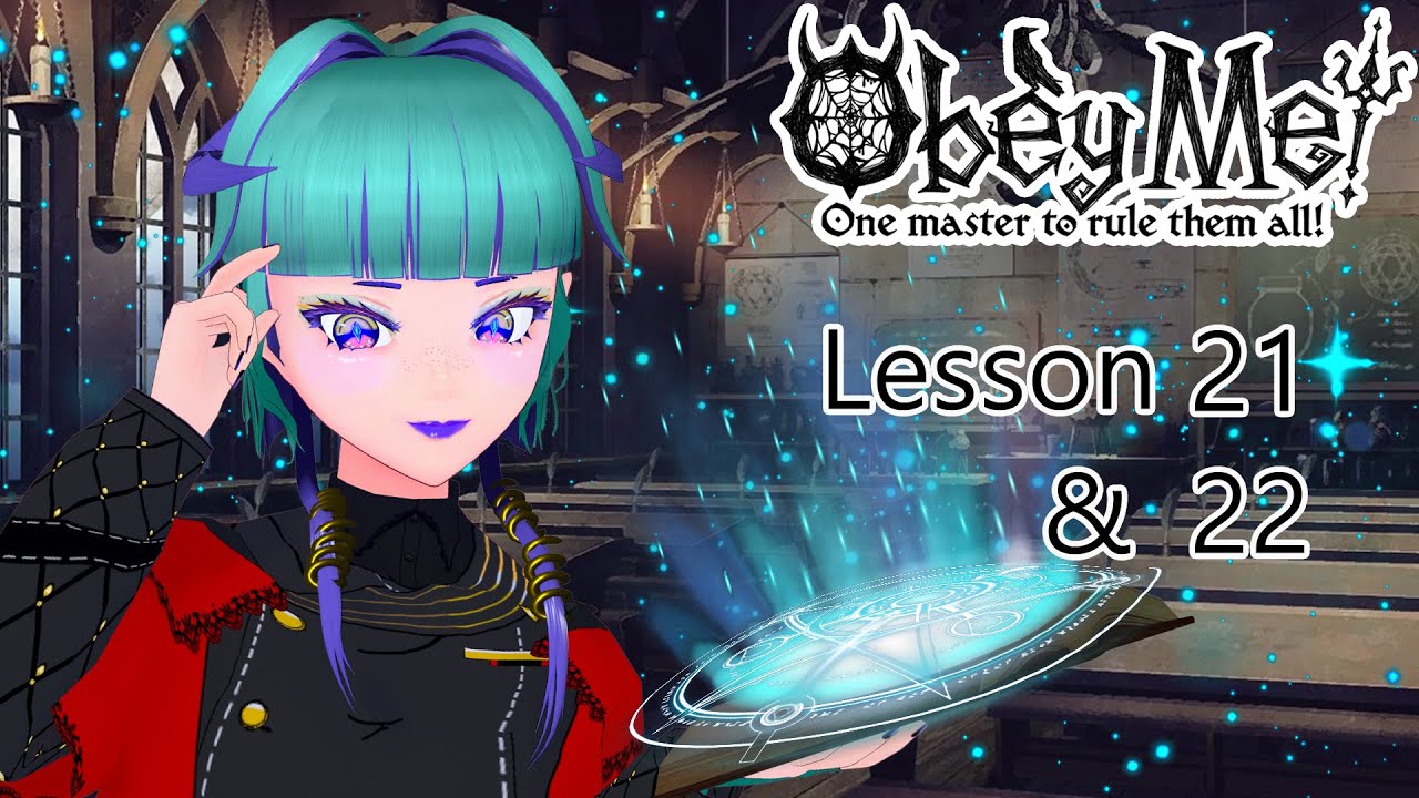 [Lesson 21 & 22] Obey Me! One Master To Rule Them All! l Main Story ...