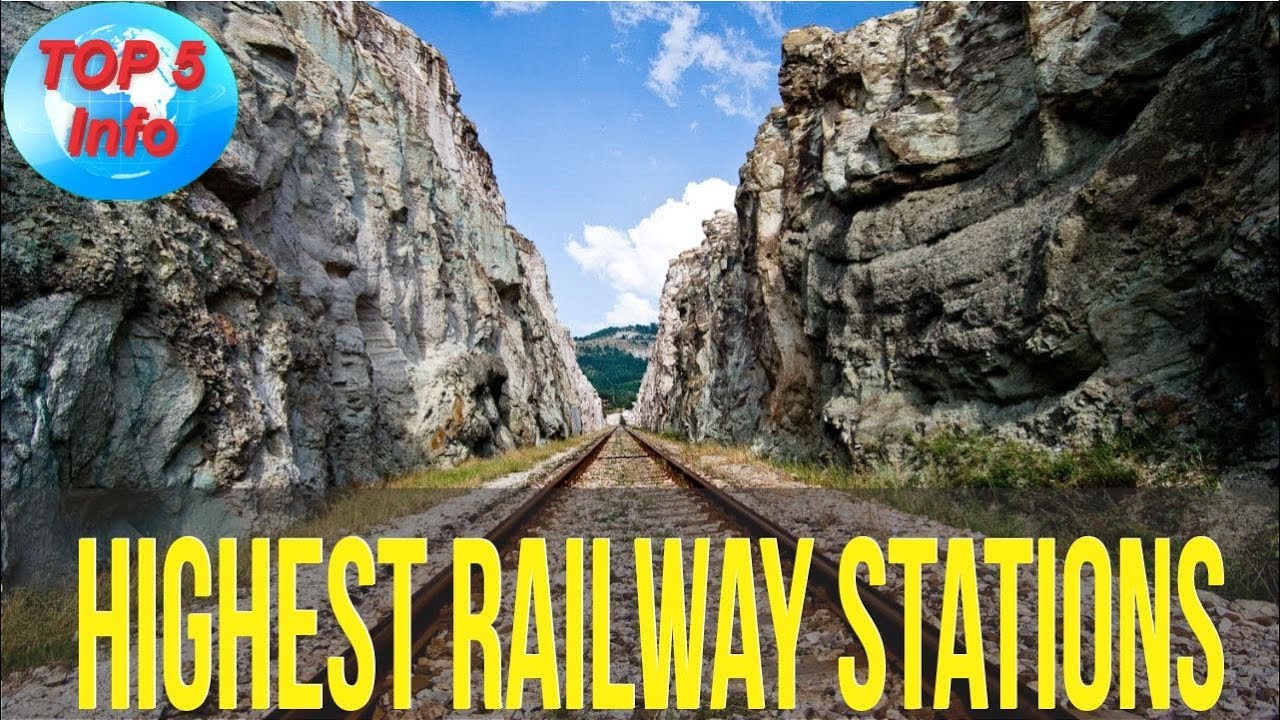 Top 5 Highest Railway Stations In The World 2017 YouTube top-5-highest-railway-stations-in-the-world-2017-youtube
