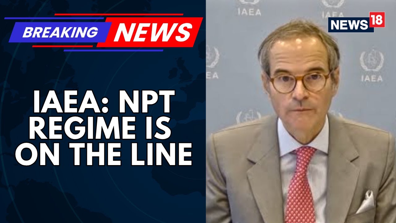 IAEA At UNSC: NPT Regime Is On The Line, Need Peace And There Is A Path ...