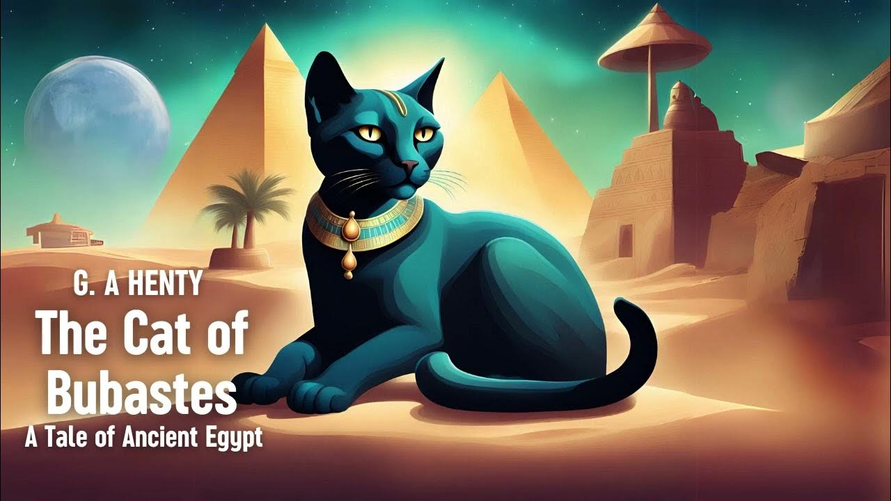 The Cat of Bubastes | Part 1 | Chapters 1 - 3 | G. A Henty | Full ...