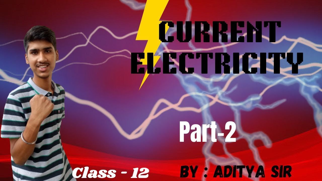 CURRENT ELECTRICITY ⚡⚡: Part-2 | Class -12 Physics | NCERT Ch 3 ...