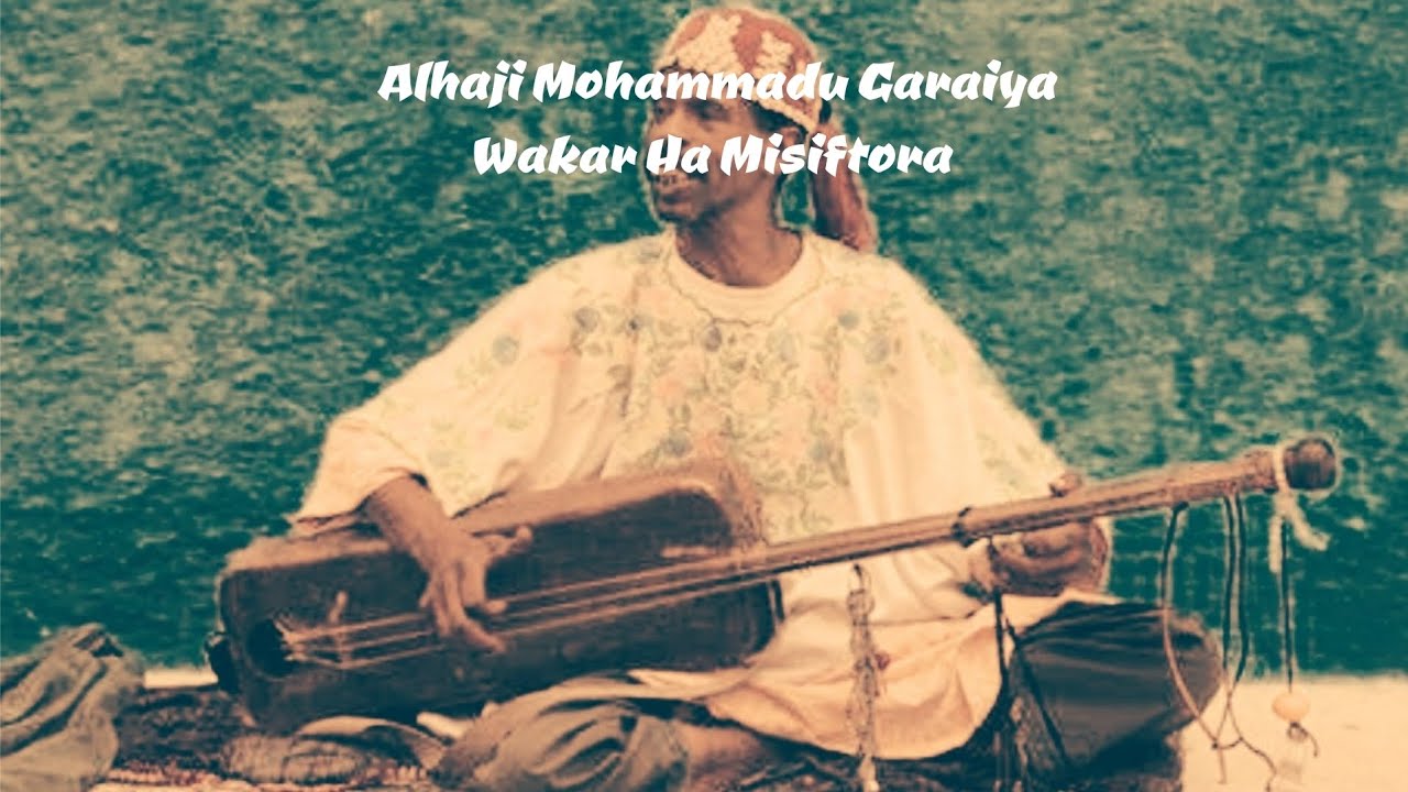 Alhaji Mohammadu Garaya - Wakar Ha Misiftora (Fulfulde) - YouTube