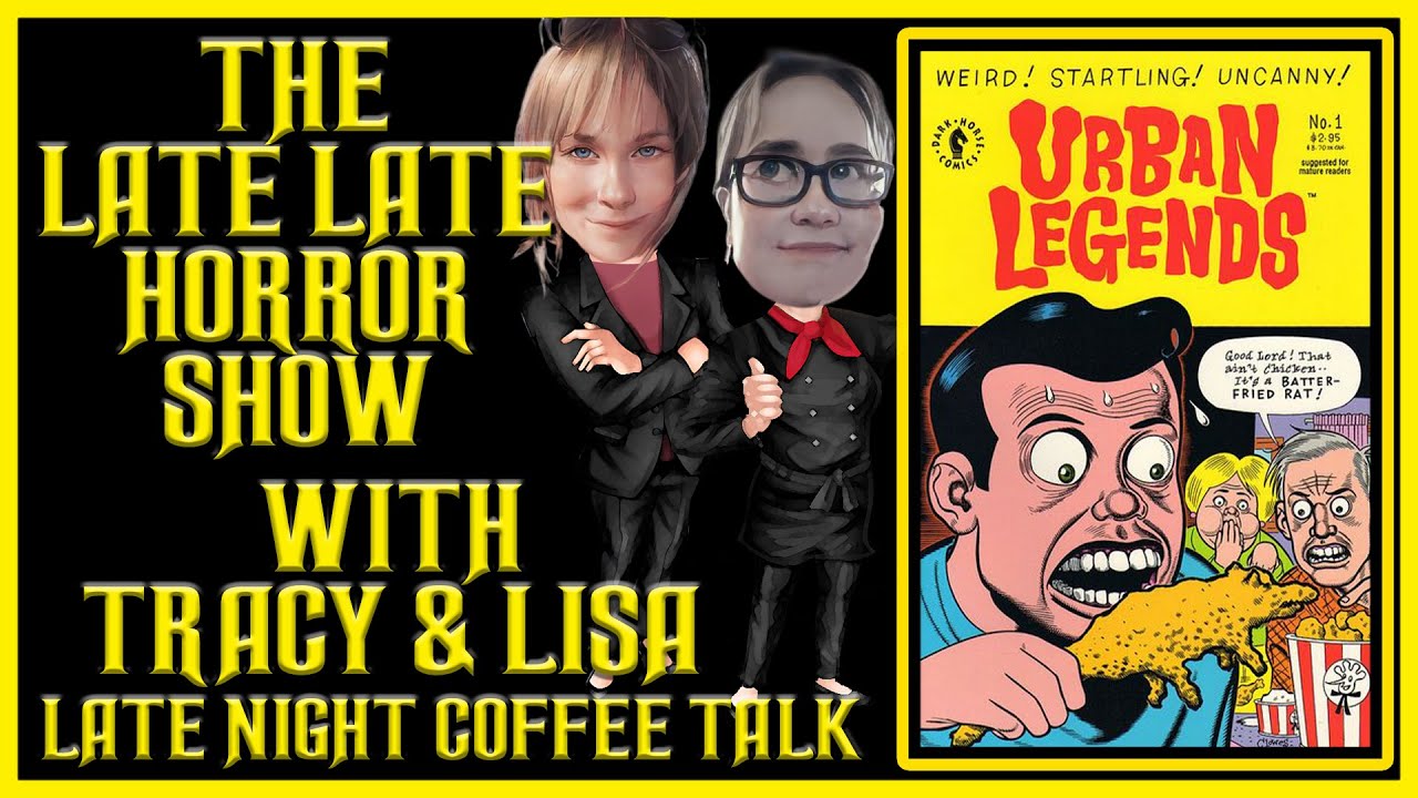 Late Night Coffee Talk With Tracy and Lisa Urban Legends Episode 5 ...