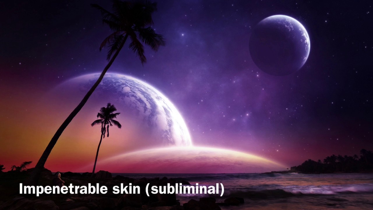 Impenetrable skins (subliminal) - YouTube