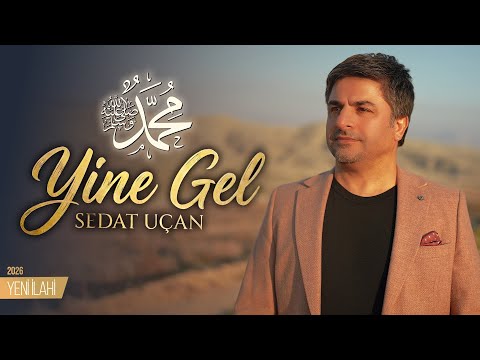 SEDAT UÇAN - YİNE GEL | Yeni İlahi 2026
