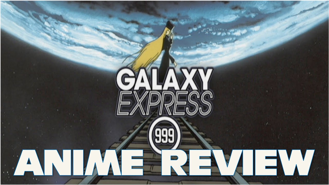 Galaxy Express 999 (1979 Film) Anime Review - YouTube