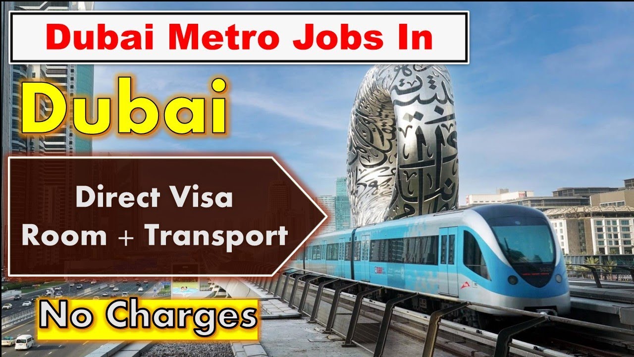 Dubai Metro Hiring Staff Now In Dubai | Dubai Metro Jobs With Tax Free Salary + Room + Visa 2025 ...