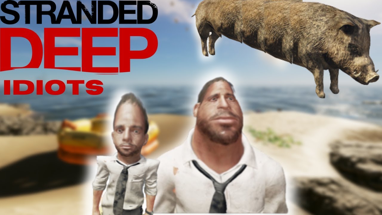 2 IDIOTS STUCK ON A ISLAND (stranded deep funny moments) - YouTube
