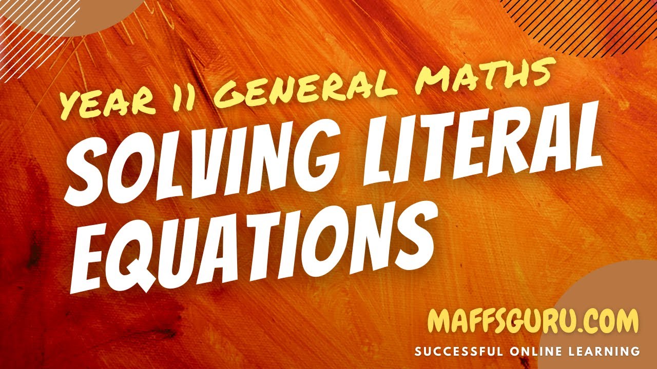 Solving literal equations | Year 11 General Maths | MaffsGuru.com - YouTube