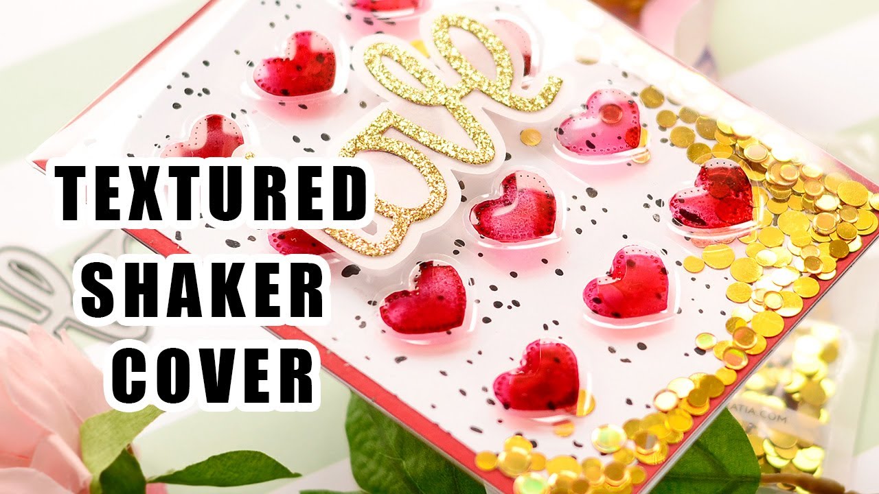 Textured shaker cover. Love you Shaker card - YouTube