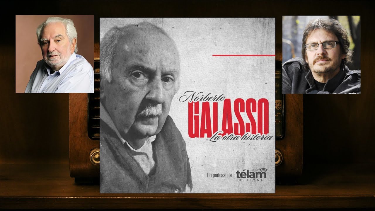 "La otra historia, con Norberto Galasso”, Historia Confidencial (2005 ...