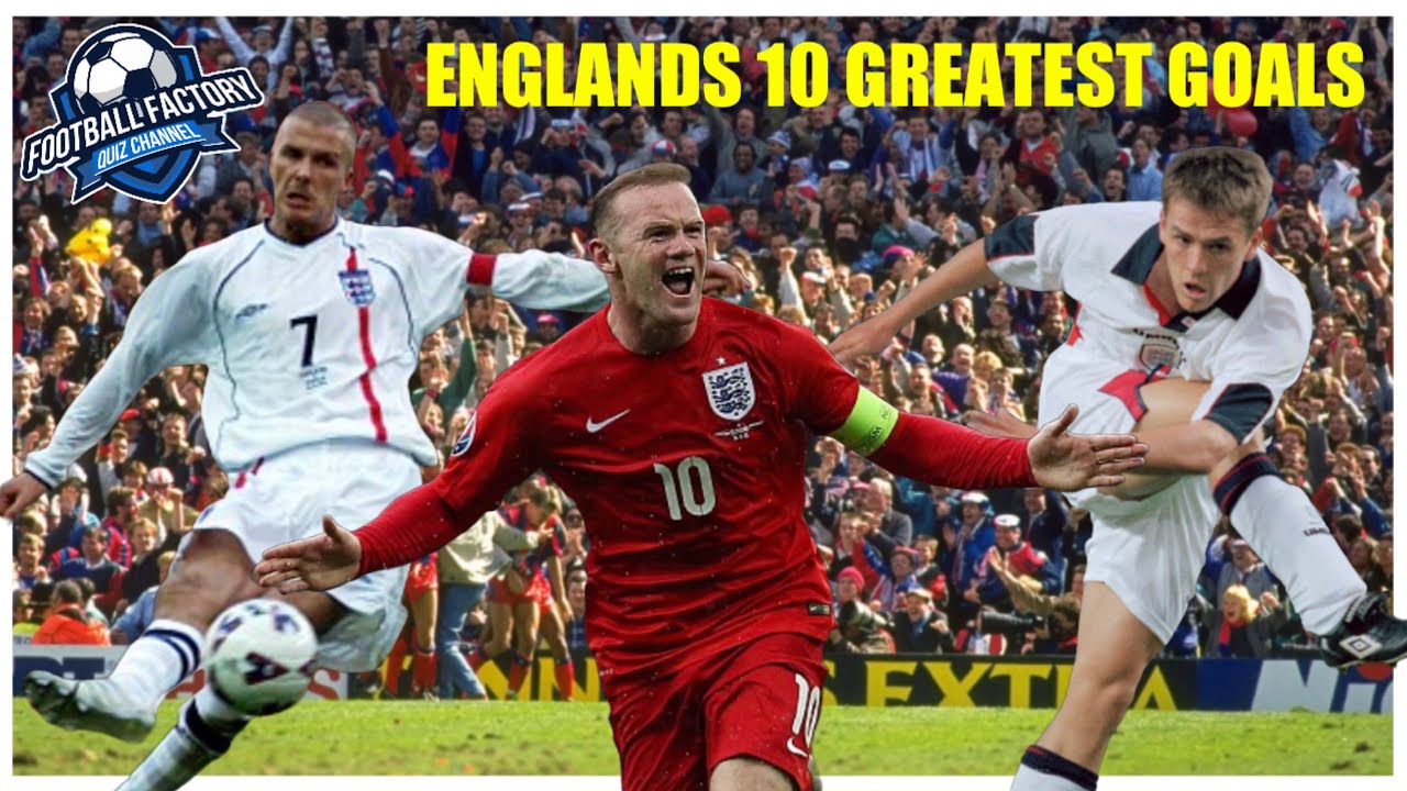 ALL TIME BEST ENGLAND GOALS. Top ten best goals from the English ...