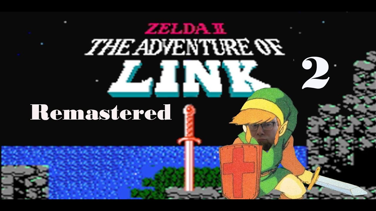 Zelda 2 remastered - Live du 13 Mai 2025 2/2 (PART 02) : Magie Saut ...