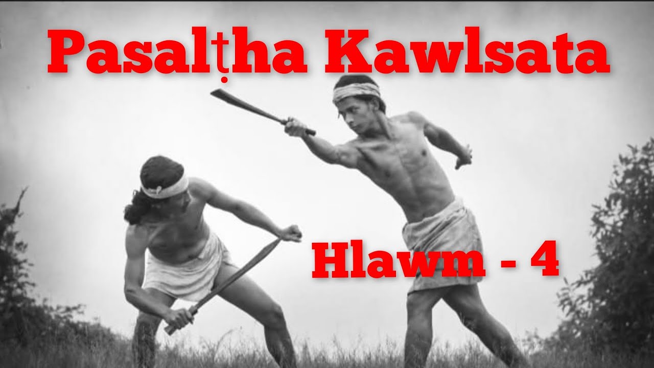 PASALTHA KAWLSATA HLAWM - 4 NA (mizo audio story) - YouTube