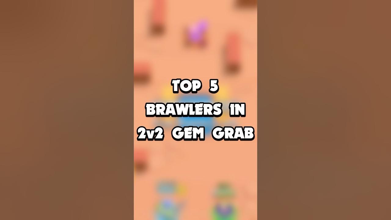 Top 5 2v2 Gem Grab Brawlers #brawlstars #shorts - YouTube