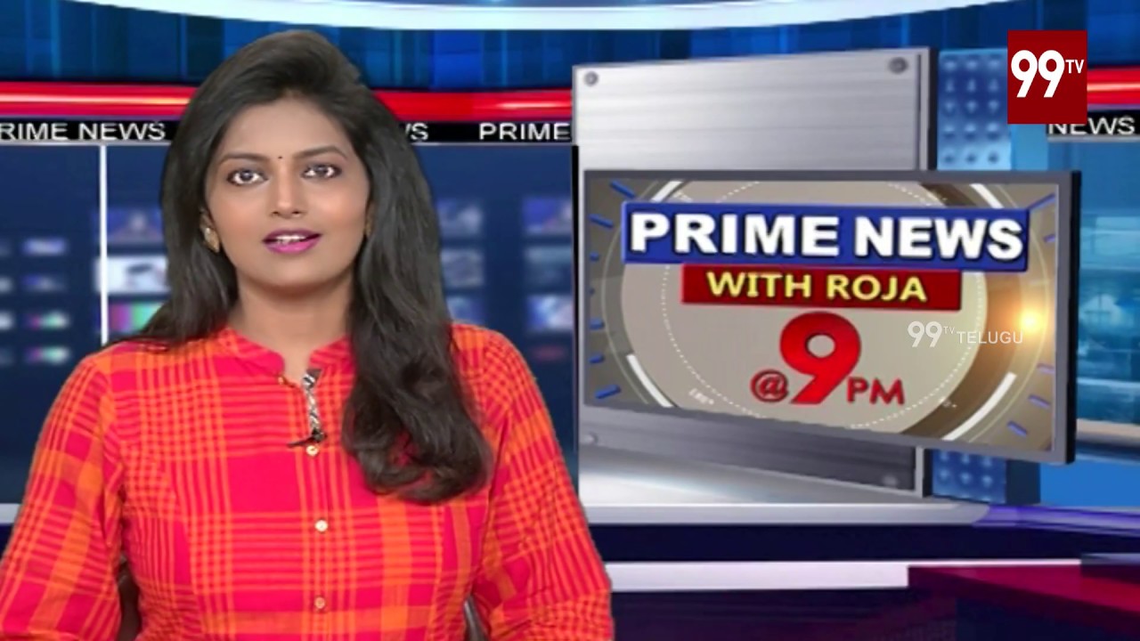 99TV Prime News with Roja | #PrimeTimeNews - Anchor Roja | 12-11-2019 ...