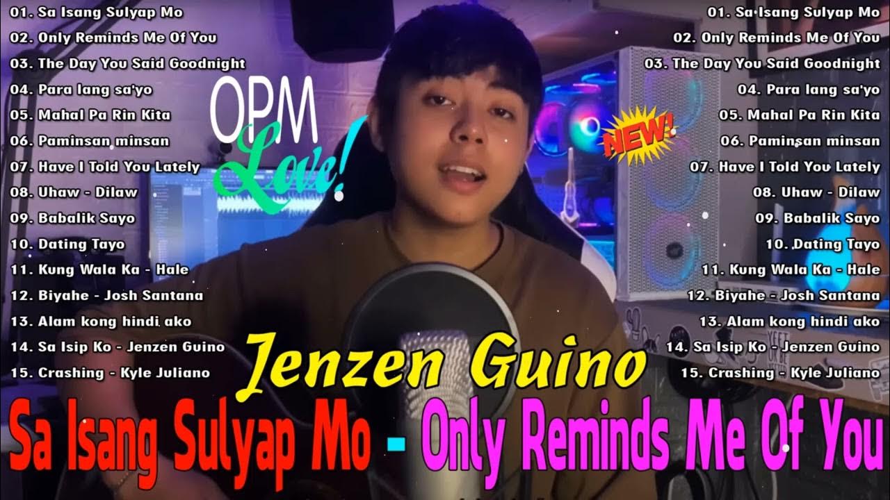 [ Sa Isang Sulyap Mo - Only Reminds... ] Jenzen Guino Nonstop Song 2024 🎍 Tagalog Top Trends ...